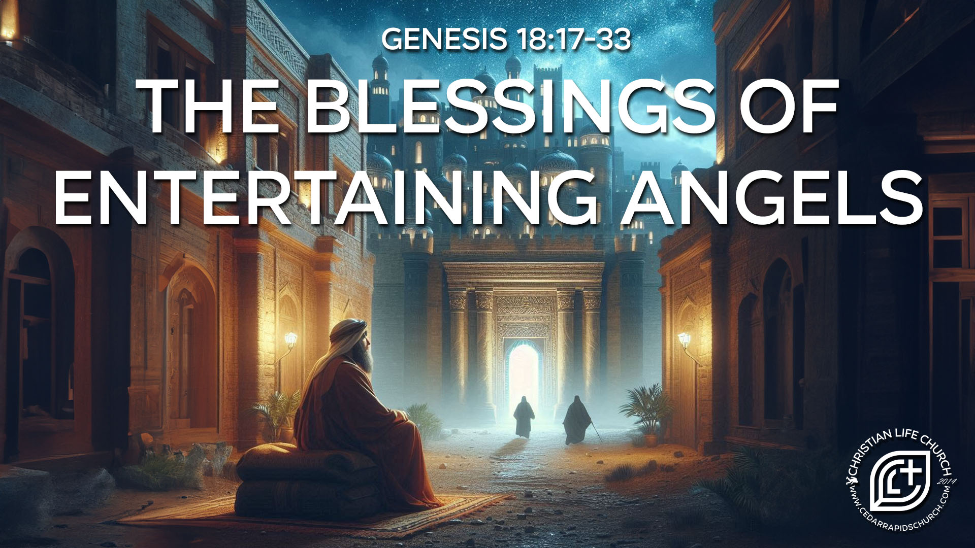 The Blessings of Entertaining Angels – Cedar Rapids Church